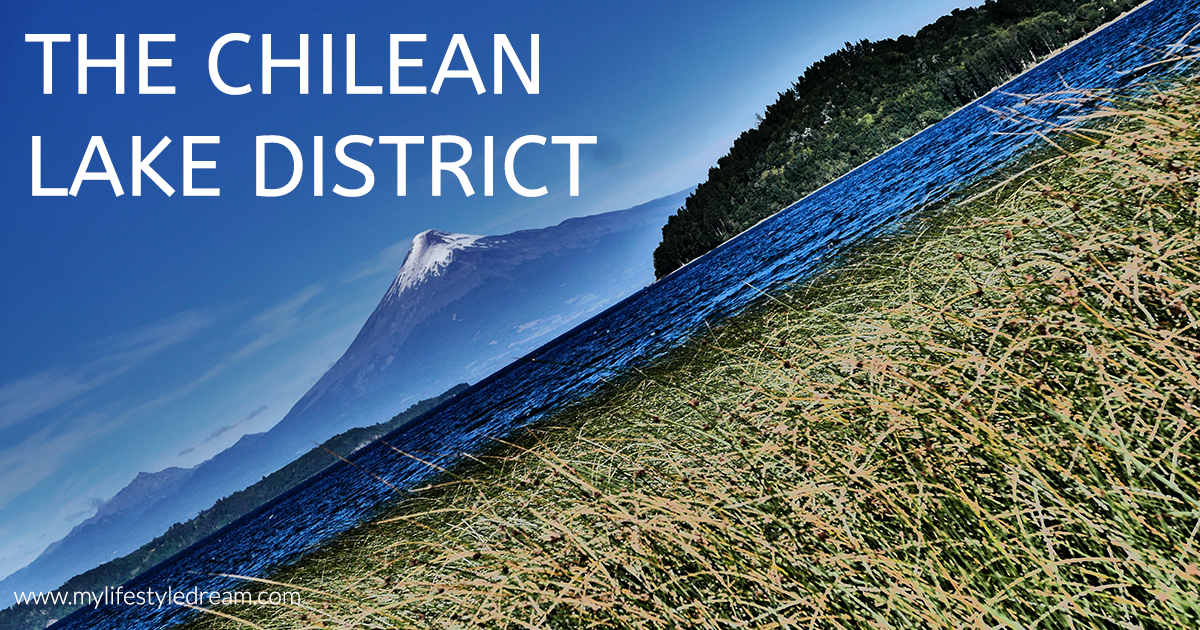 A Guide to the Chilean Lake District | Volcanos and Clear Water